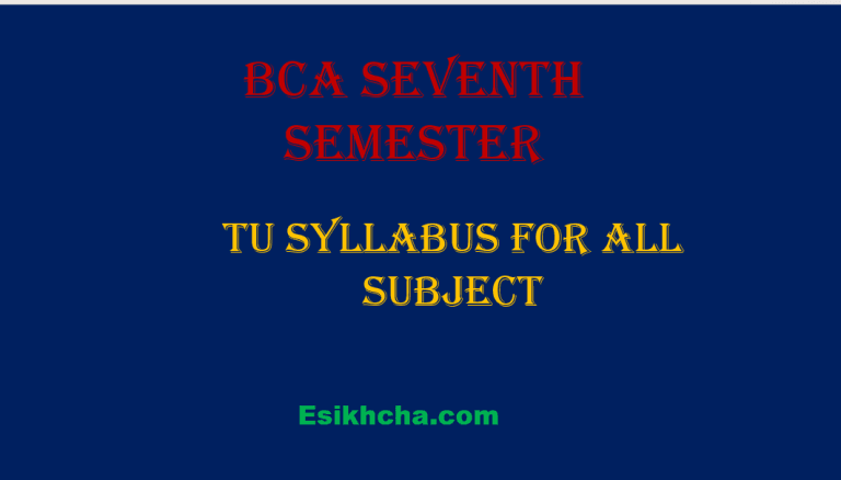 BCA Seventh Semester TU Syllabus - esikhcha